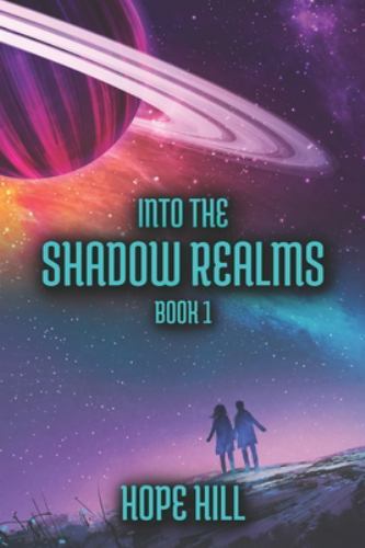 Into the Shadow Realms : Book 1 by Hope Hill (2022, Trade Paperback ...