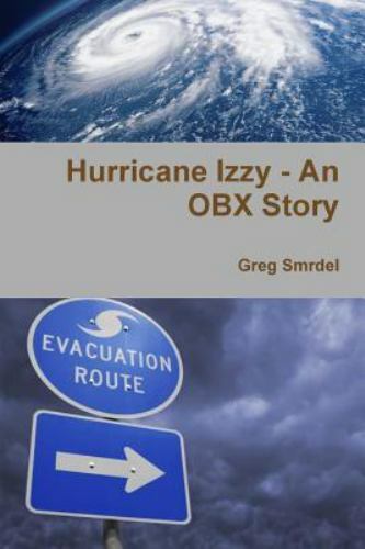 Hurricane Izzy - an Obx Story by Greg Smrdel (2018, Trade Paperback ...