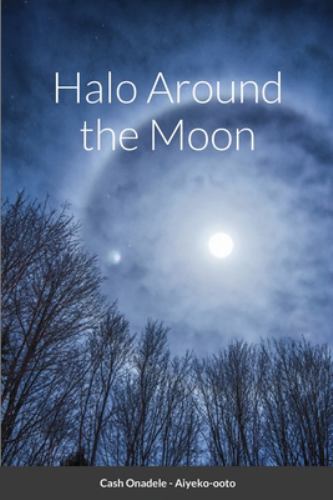 Halo Around the Moon by Cash Onadele (2021, Trade Paperback) for sale ...