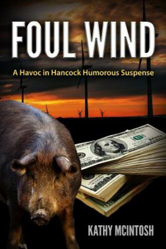 Foul Wind : A Havoc in Hancock Humorous Suspense by Kathy McIntosh ...