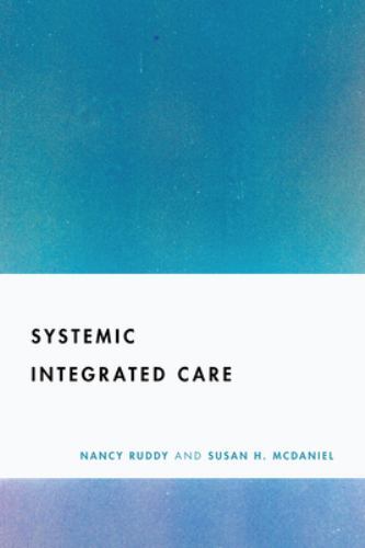 Systemic Approach to Behavioral Healthcare Integration : Context ...
