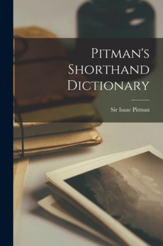 Pitman's Shorthand Dictionary [microform] by Isaac Pitman (2021, Trade ...
