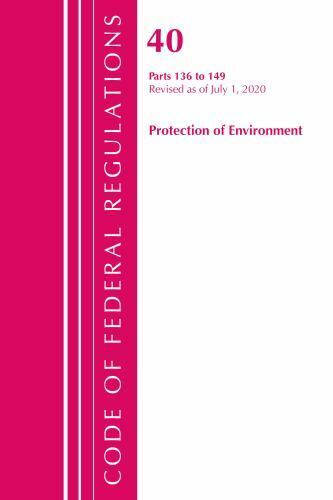 Code of Federal Regulations, Title 40 Protection of the Environment Ser ...