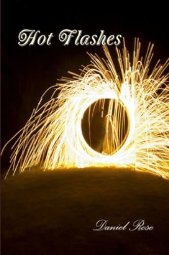Hot Flashes by Daniel Rose (2011, Trade Paperback) for sale online | eBay