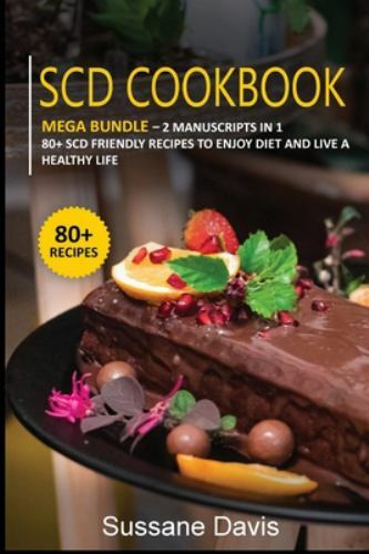 SCD Cookbook : MEGA BUNDLE - 2 Manuscripts in 1 - 80+ SCD - Friendly ...