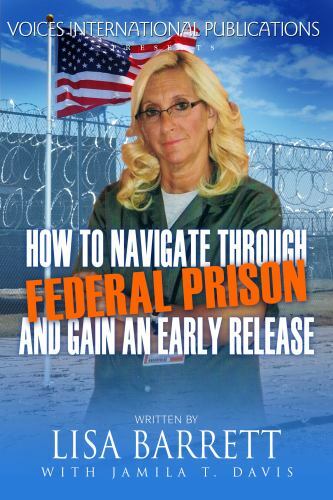 How to Navigate Through Federal Prison and Gain an Early Release by ...