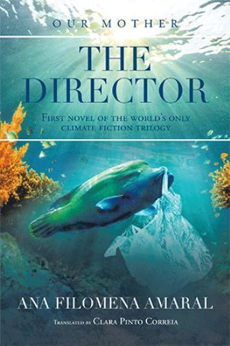Director : First Novel of the World's Only Climate Fiction Trilogy by ...