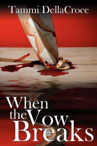 When the Vow Breaks by Tammi DellaCroce (2007, Perfect) for sale online | eBay
