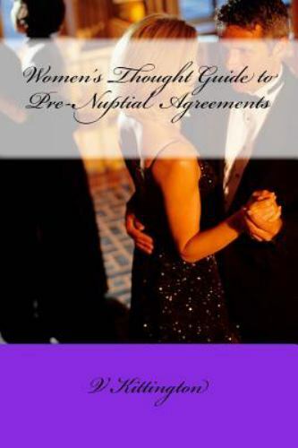 Women's Thought Guide to Pre-Nuptial Agreements by V. Kittington (2017, Trade Paperback) for ...