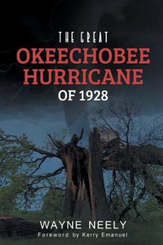 Great Okeechobee Hurricane of 1928 by Wayne Neely (2019, Trade ...