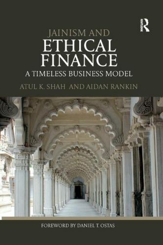 Jainism and Ethical Finance : A Timeless Business Model by Atul K. Shah ...