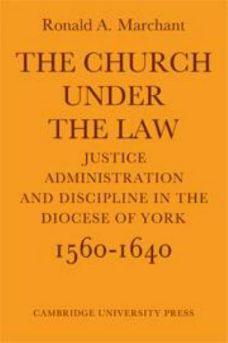 Church under the Law : Justice, Administration and Dicipline in the ...