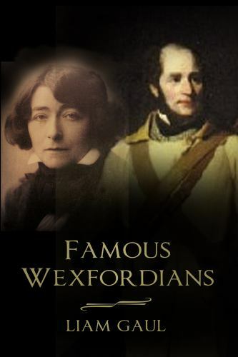 Famous Wexfordians by Liam Gaul (2019, Trade Paperback) for sale online ...