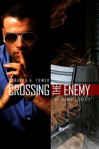 Crossing the Enemy : The Identity Crisis by Tabatha A. Tower (2010 ...