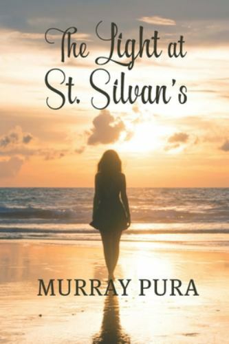 Light at St. Silvan's by Murray Pura (2021, Trade Paperback) for sale ...
