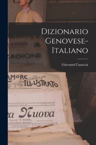 Dizionario Genovese-Italiano by Giovanni Casaccia (2022, Trade ...