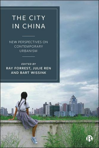 City in China : New Perspectives on Contemporary Urbanism by Julie Ren ...