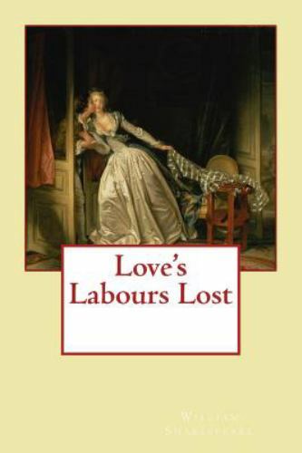 Love's Labours Lost by William Shakespeare (2017, Trade Paperback) for ...