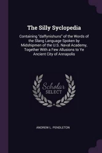 Silly Syclopedia : Containing Daffynishuns of the Words of the Slang ...