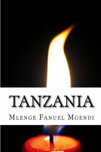 Tanzania by Mlenge Fanuel Mgendi (2009, Trade Paperback) for sale ...