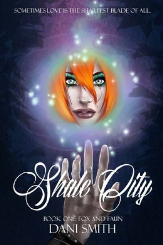 Shale City : Fox and Faun by Dani Smith (2019, Trade Paperback) for ...