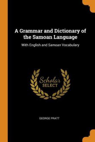 Grammar and Dictionary of the Samoan Language : With English and Samoan ...