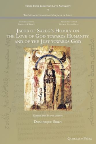 Jacob of Sarug's Homily on the Love of God Towards Humanity and of the ...