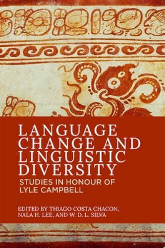 Language Change and Linguistic Diversity : Studies in Honour of Lyle ...