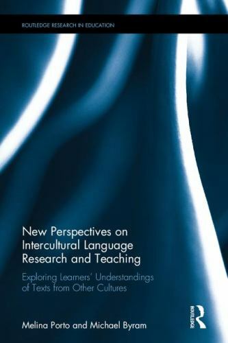 Routledge Research in Education Ser.: New Perspectives on Intercultural ...