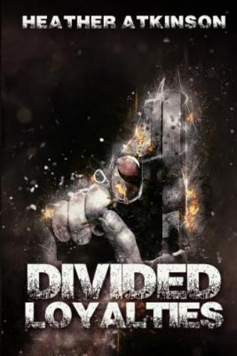 Divided Loyalties by Heather Atkinson (2018, Trade Paperback) for sale ...