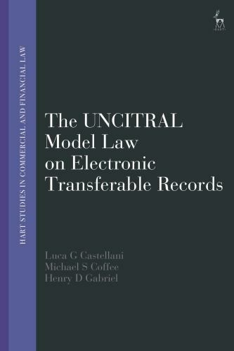 Hart Studies in Commercial and Financial Law Ser.: UNCITRAL Model Laws on Digital Trade ...