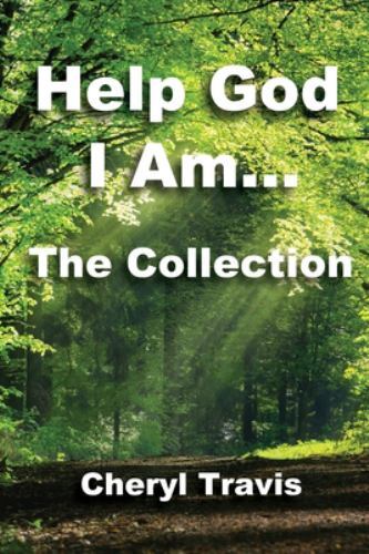 Help God, I Am - The Collection by Cheryl Travis (2022, Trade Paperback) for sale online | eBay