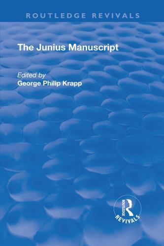 Routledge Revivals Ser.: Revival: the Junius Manuscript (1931) by ...