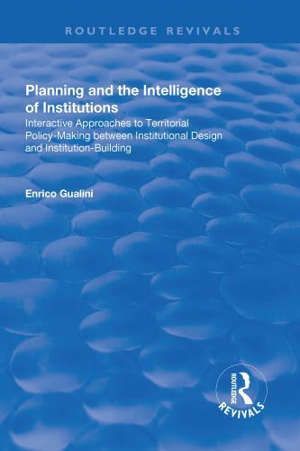 Routledge Revivals Ser.: Planning and the Intelligence of Institutions ...