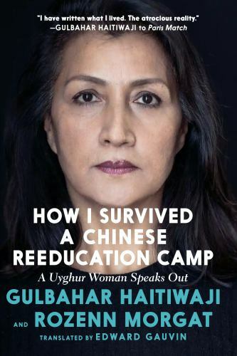 How I Survived a Chinese Reeducation Camp : A Uyghur Woman's Story by ...