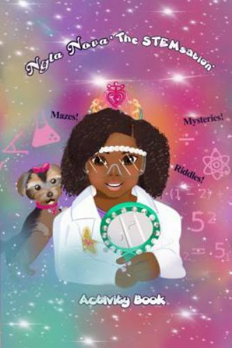 Nyla Nova : The STEMsation by Nyla Washington and Nakeisha Washington ...