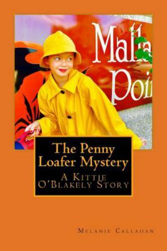 Penny Loafer Mystery : A Kittie o'Blakely Story by Melanie Callahan ...
