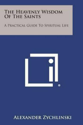 Heavenly Wisdom of the Saints : A Practical Guide to Spiritual Life by ...