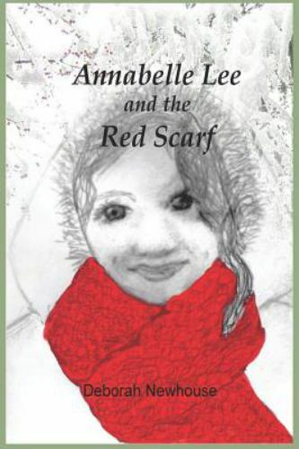 Annabelle Lee and the Red Scarf by Deborah Newhouse (2019, Trade ...