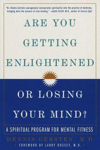 Are You Getting Enlightened or Losing Your Mind? : A Spiritual Program ...