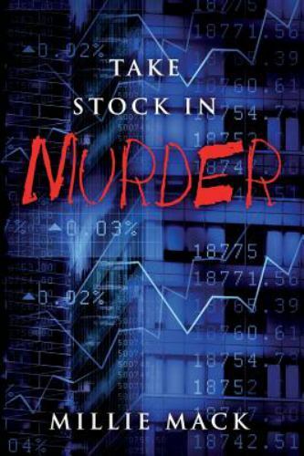 Take Stock in Murder by Millie Mack (2014, Trade Paperback) for sale ...