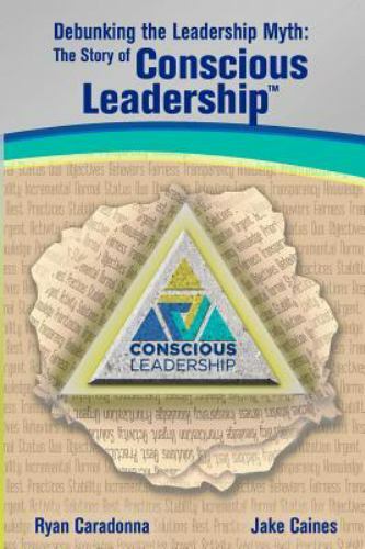 Debunking the Leadership Myth by Jake Caines and Ryan Caradonna (2012 ...
