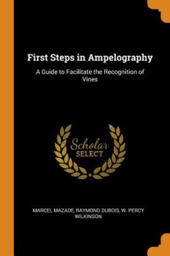First Steps in Ampelography : A Guide to Facilitate the Recognition of ...