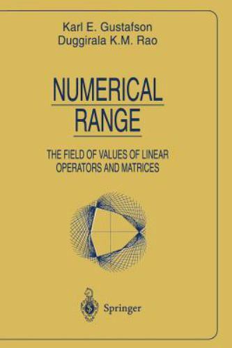 Universitext Ser.: Numerical Range : The Field of Values of Linear ...