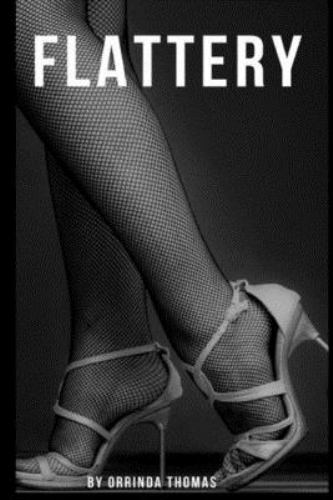 Flattery by Orrinda Thomas (2018, Trade Paperback) for sale online | eBay