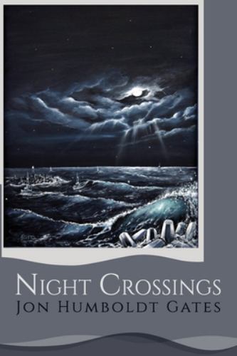 Night Crossings : Maritime Encounters with Rogue Waves in the Night ...