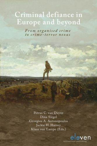The Cross-Border Crime Colloquium Ser.: Criminal Defiance in Europe and ...