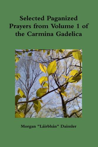 Selected Prayers from Volume 1 of the Carmina Gadelica by Morgan ...