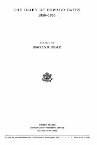 Diary of Edward Bates : 1859 - 1866 by Edward Bates (2013, Trade ...