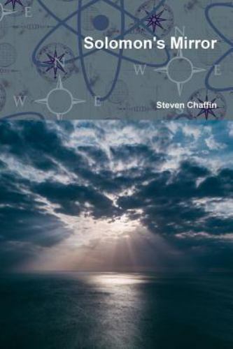 Solomon's Mirror by Steven Chaffin (2017, Trade Paperback) for sale ...